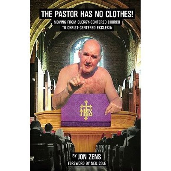 Jon H. Zens | Other | The Pastor Has No Clothes Jon H Zens | Poshmark